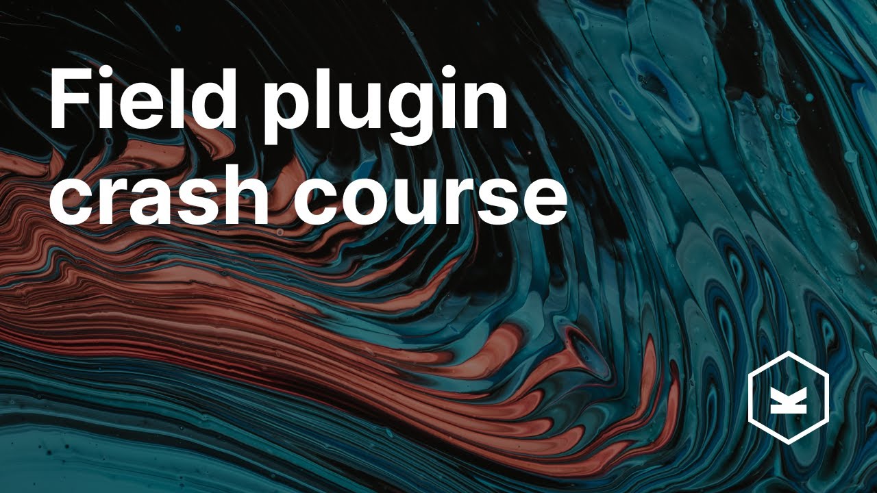 Field Plugin Crash Course - YouTube