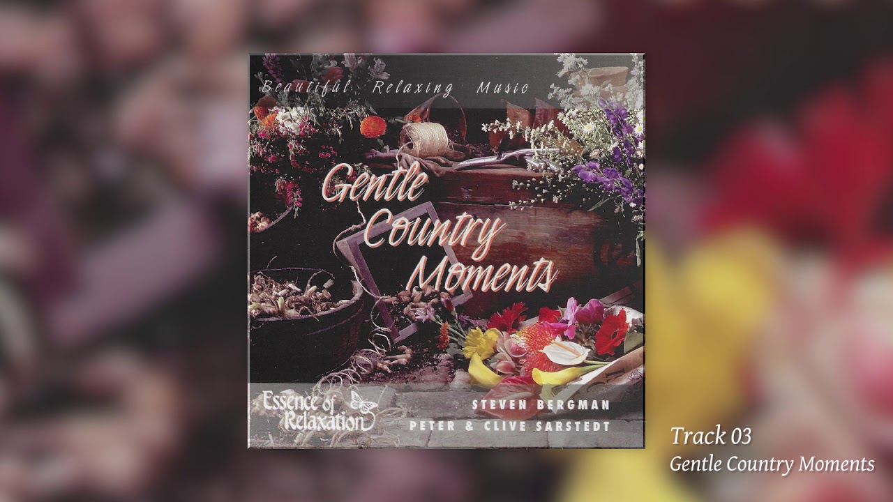 Steven Bergman, Peter & Clive Sarstedt - Gentle Country Moments (1995 ...