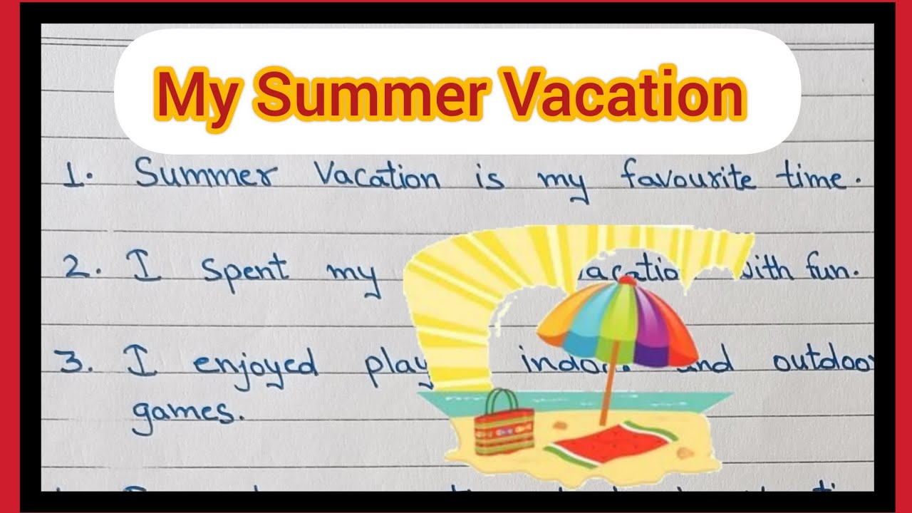 10 Lines on My Summer Vacation|| Essay on My Summer Vacation || Summer ...