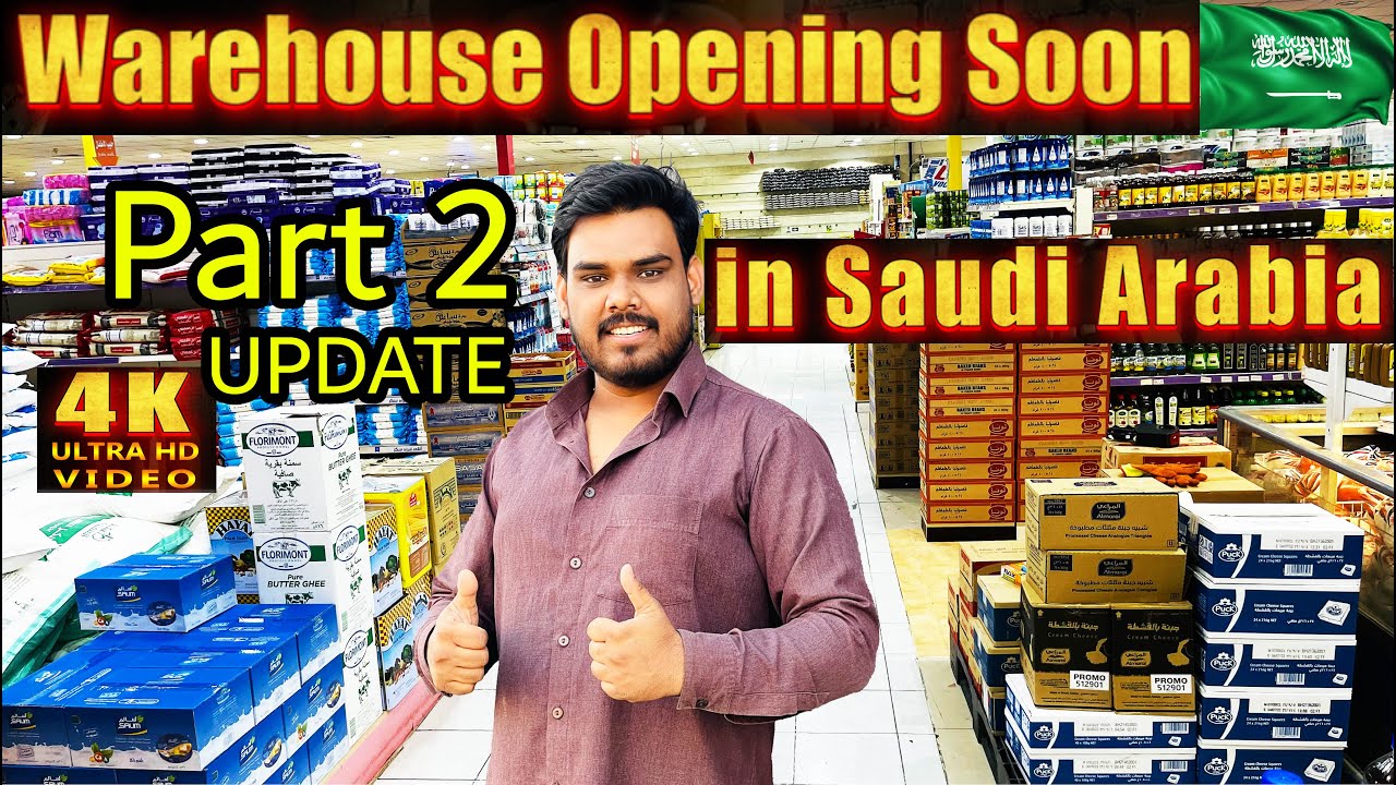 Warehouse Opening Soon Saudi Arabia | Warehouse tour | Supermarket tour ...