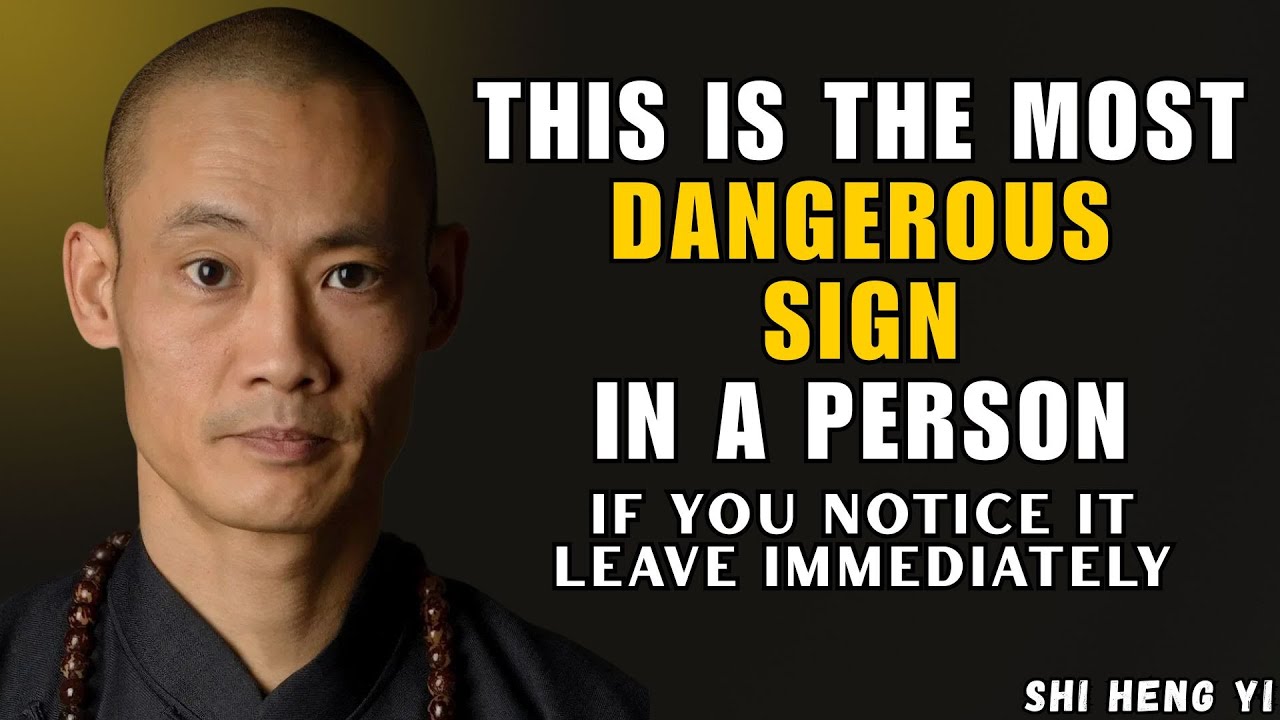The Most Dangerous Sign In a Person According to Shi Heng Yi – Stay ...