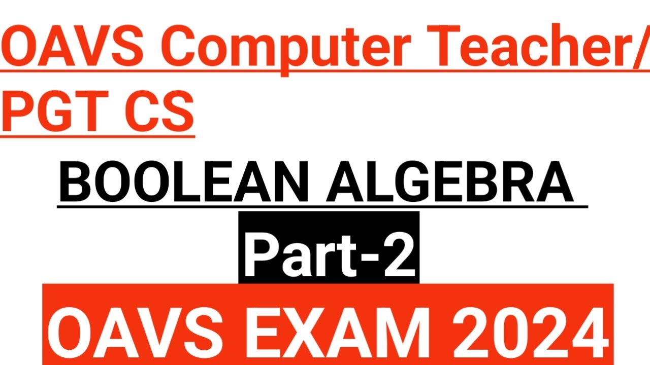 OAVS Computer Teacher/PGT Computer Science||Boolean Algebra|| Video-3 ...