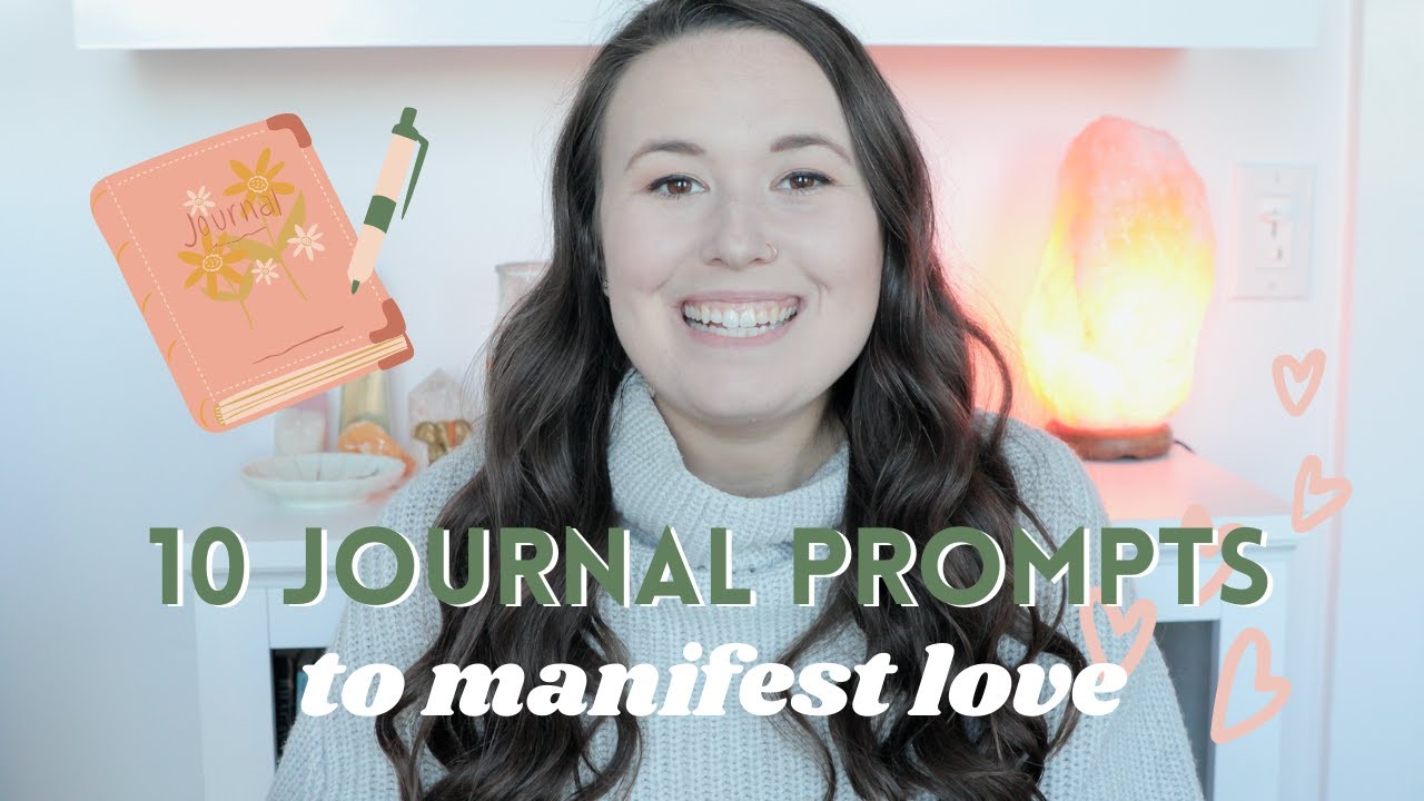 10 Journal Prompts To Manifest Your Soulmate ️ Youtube