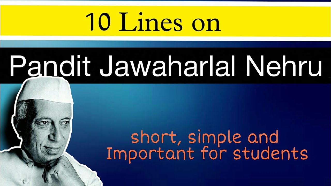10 Lines Essay On Pandit Jawaharlal Nehru In English Writing| Pandit ...