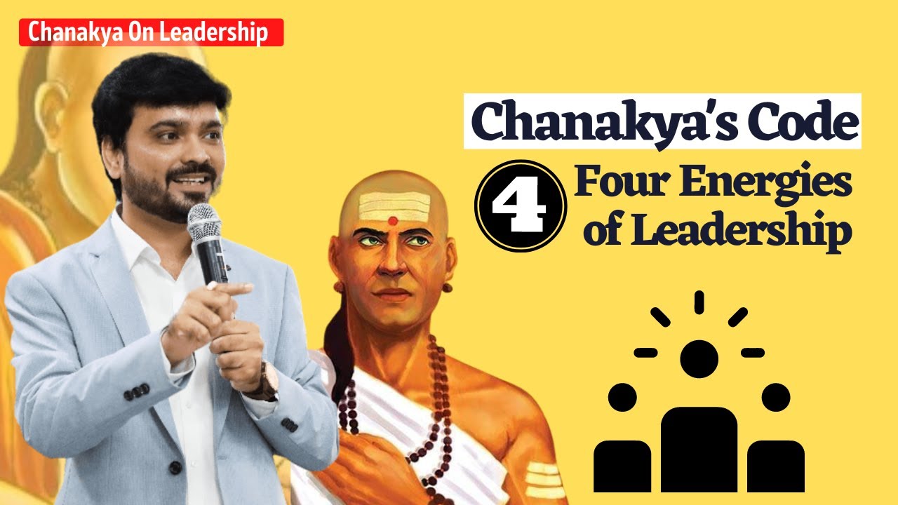 Chanakya's Leadership Code : Optimism and the Four Energies of Leadership in the Arthashastra ...