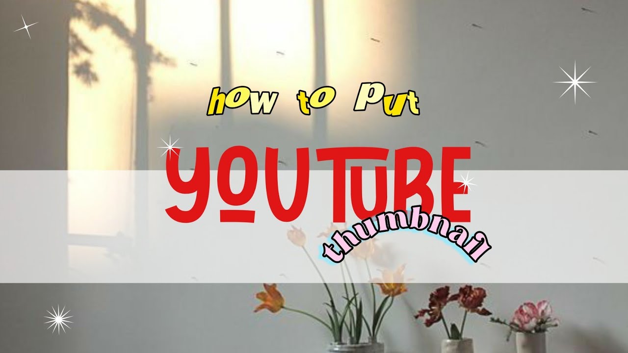 *how to put THUMBNAIL* - YouTube