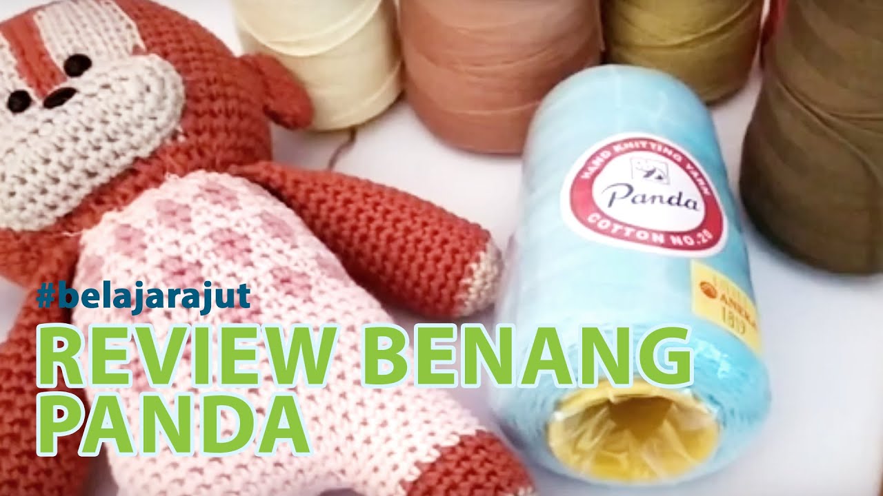 Review Singkat Benang Rajut Panda - YouTube