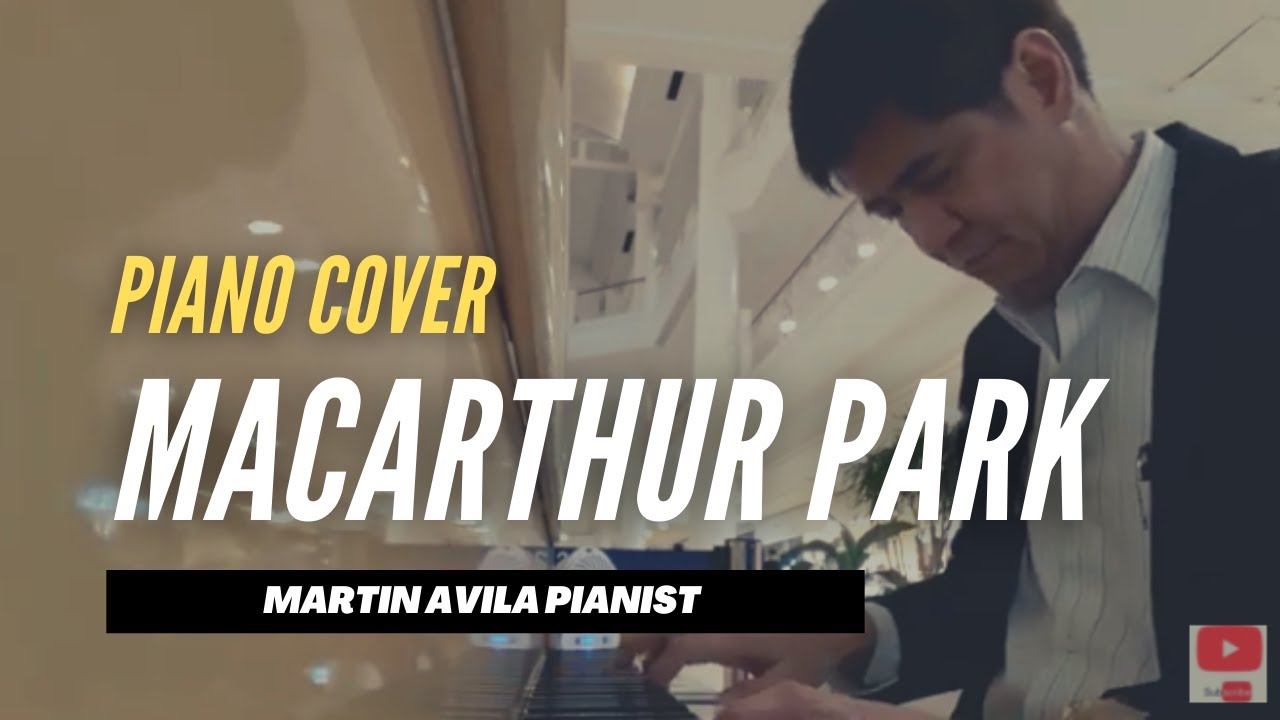 MacArthur Park | by Richard Harris | Amazing pianist at Glorietta ...
