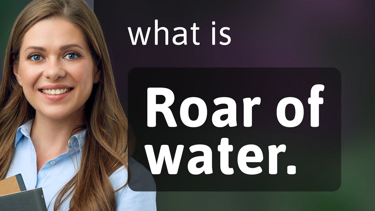 Understanding "Roar of Water": A Guide for English Learners - YouTube