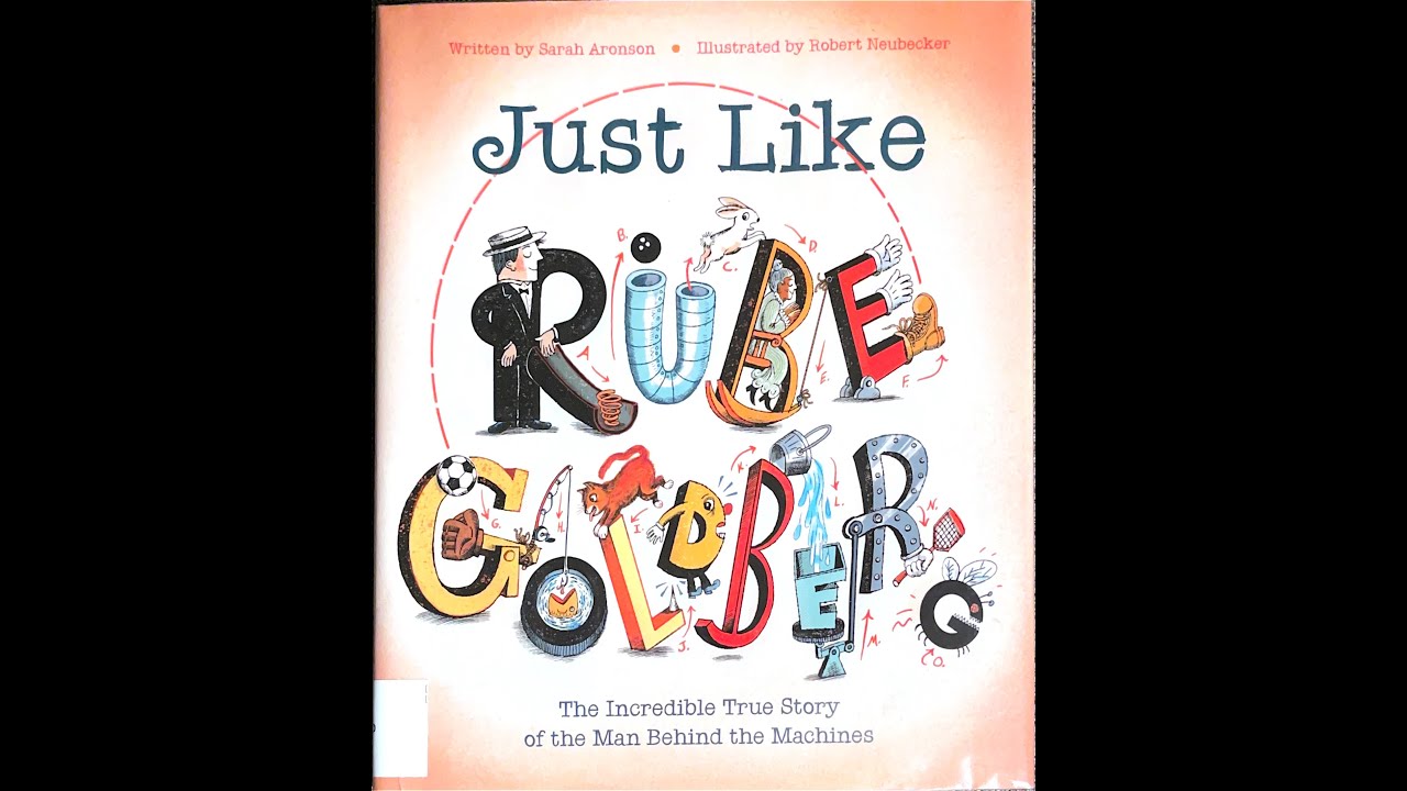 Just Like Rube Goldberg read aloud - YouTube