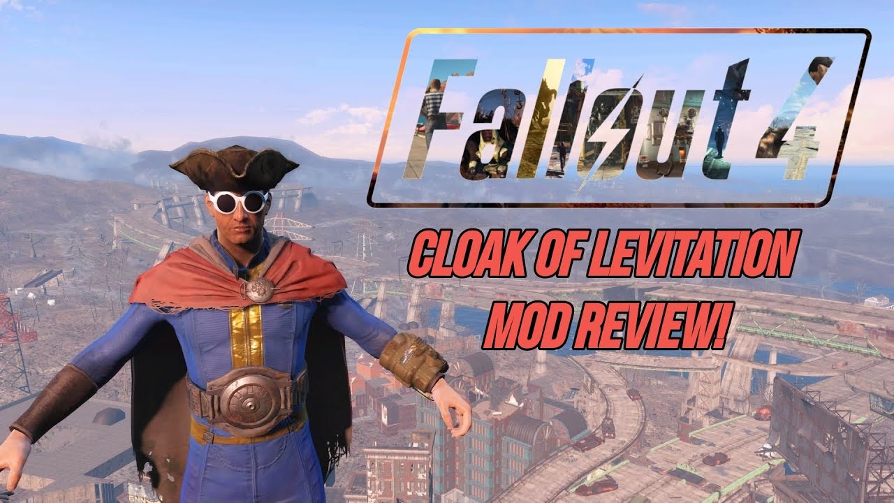 Fallout 4 Mod Review: Cloak of Levitation Mod! - Becoming A Real ...