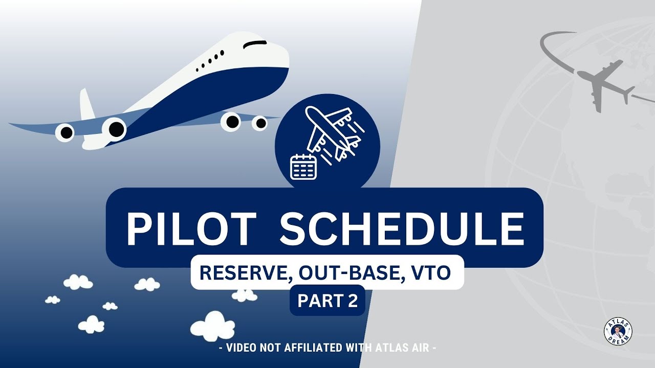 Atlas Air Pilot Schedule Explained: Part 2 - [Reserve, Out-Base, VTO ...