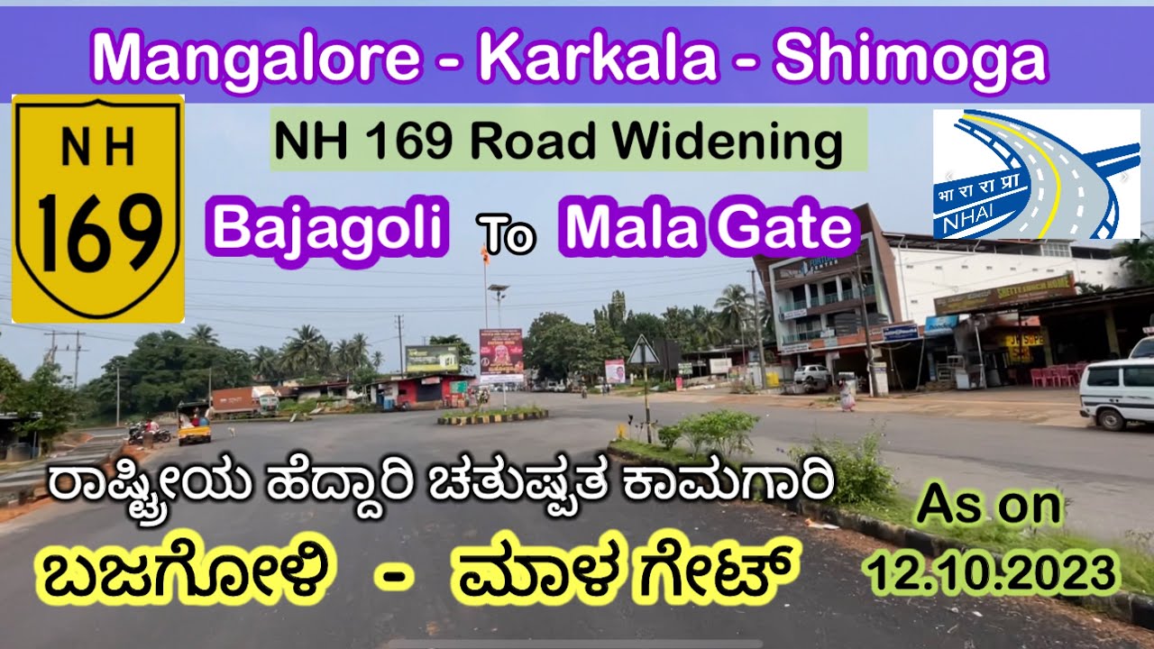 Mangalore -Karkala -Shimoga NH 169 Road widening- Bajagoli to Mala Gate ...