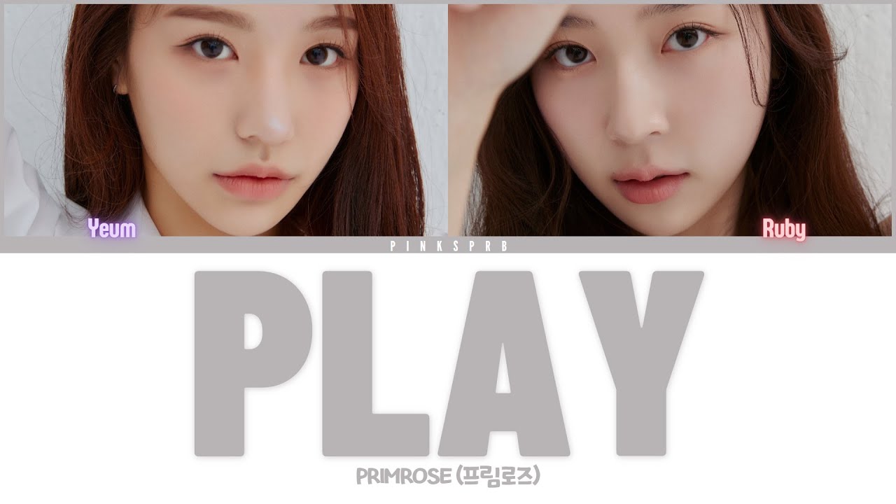 PRIMROSE (프림로즈) PLAY [Color Coded Lyrics | Rom | Han | Eng] - YouTube