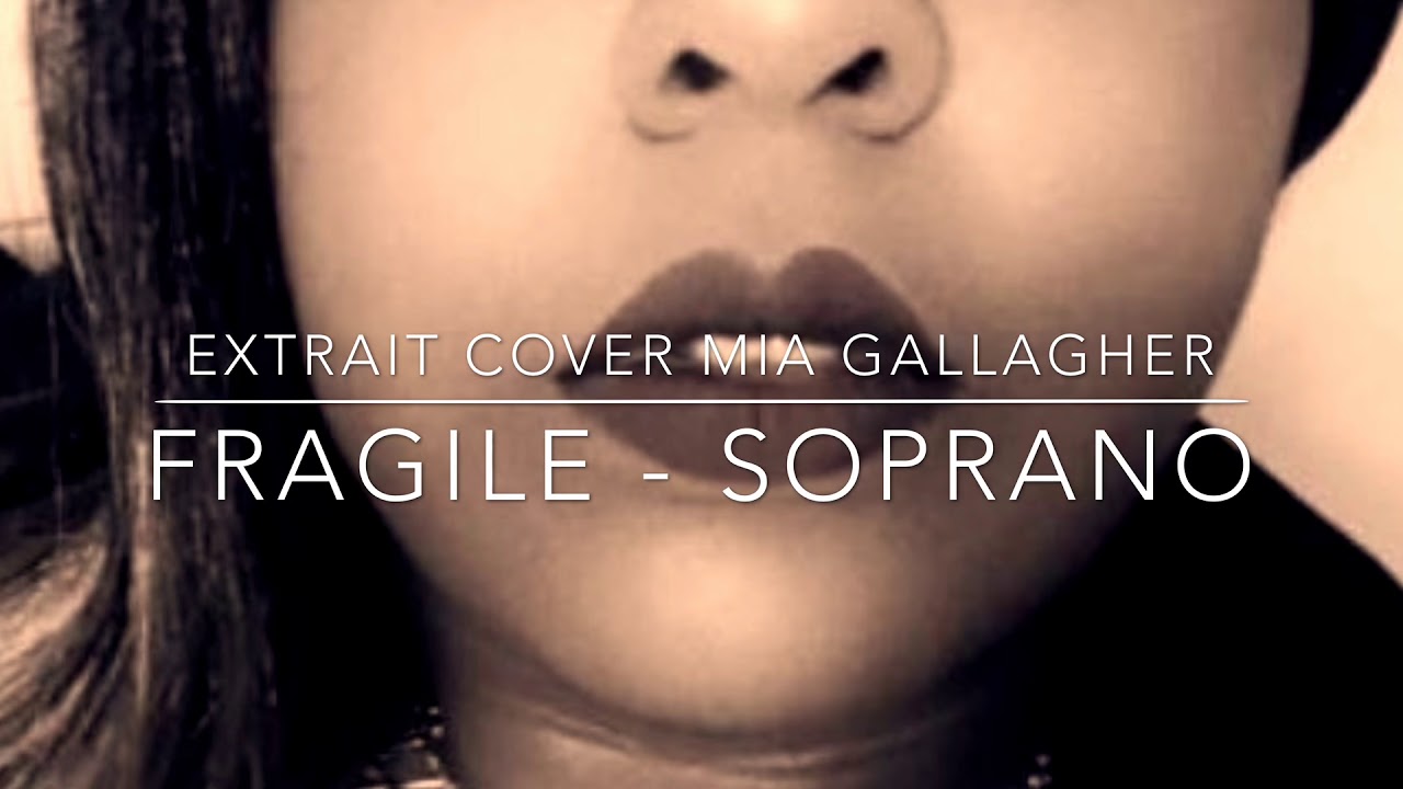 SOPRANO - Fragile (cover Mia Gallagher) - YouTube
