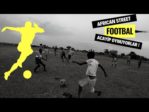AFRİKA SOKAK FUTBOLCULARI (Top African Street Football )