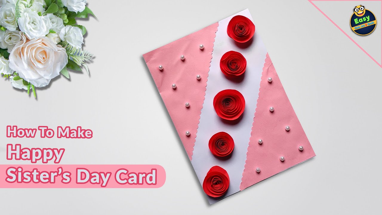 happy sisters day Card, How to make happy sisters day Card, happy ...