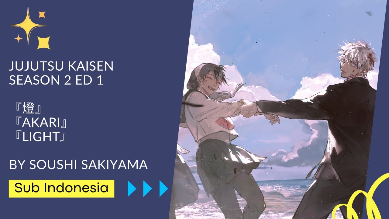 Jujutsu Kaisen S2 ED Akari [燈] light by Soushi Sakiyama [Romaji + sub ...