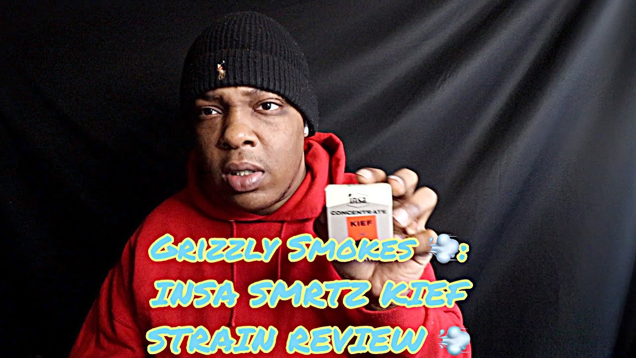 Grizzly Smokes 💨: INSA SMRTZ KIEF STRAIN REVIEW 💨 - YouTube