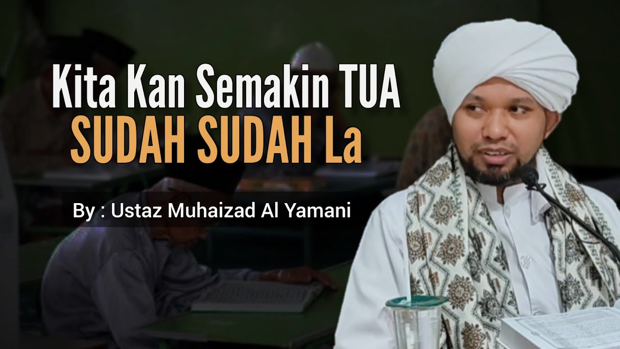 Kita Semakin Tua Ni Sudah Sudah La - YouTube