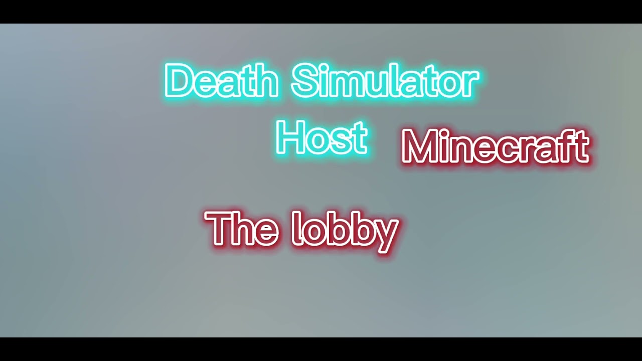 Death Simulator Host (The Lobby) - YouTube