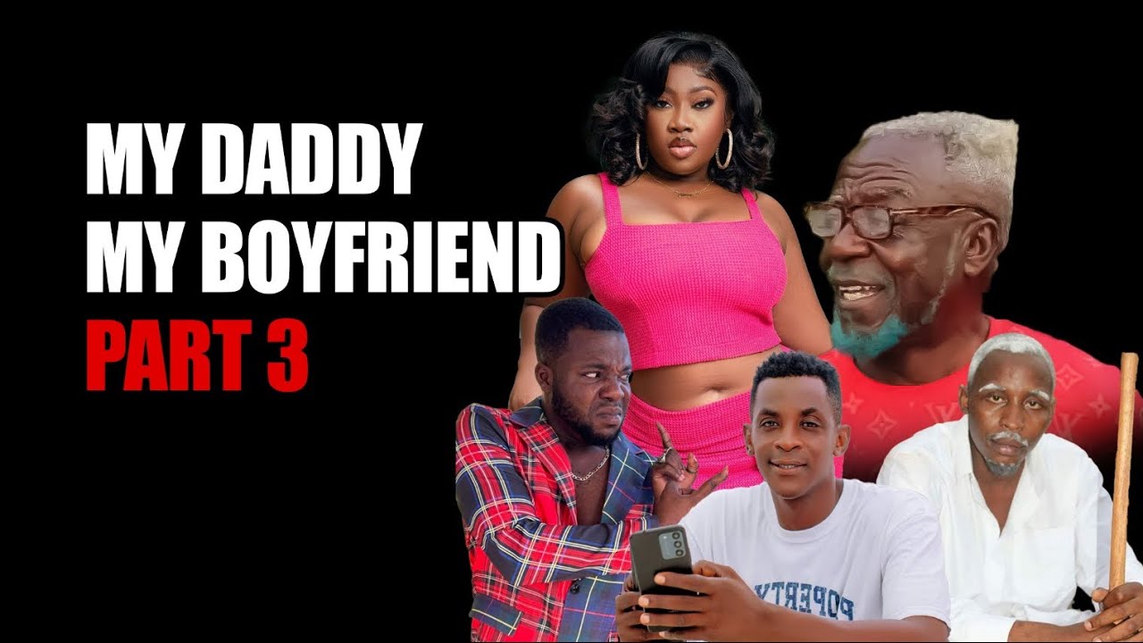 MY DADDY MY BOYFRIEND 3 ft Oboy Siki, Shuga Titi, Too Much, Alaska ...