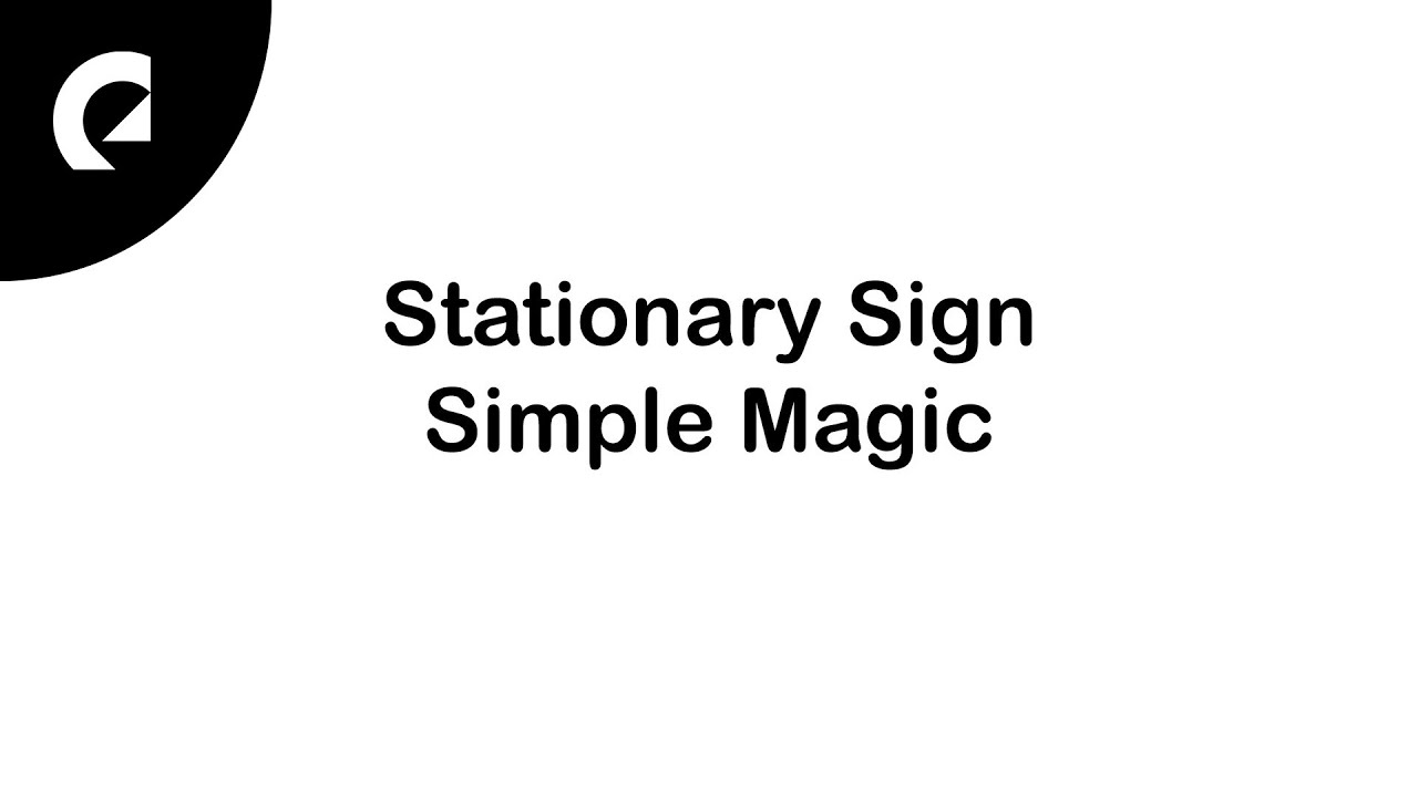 Stationary Sign - Simple Magic - YouTube