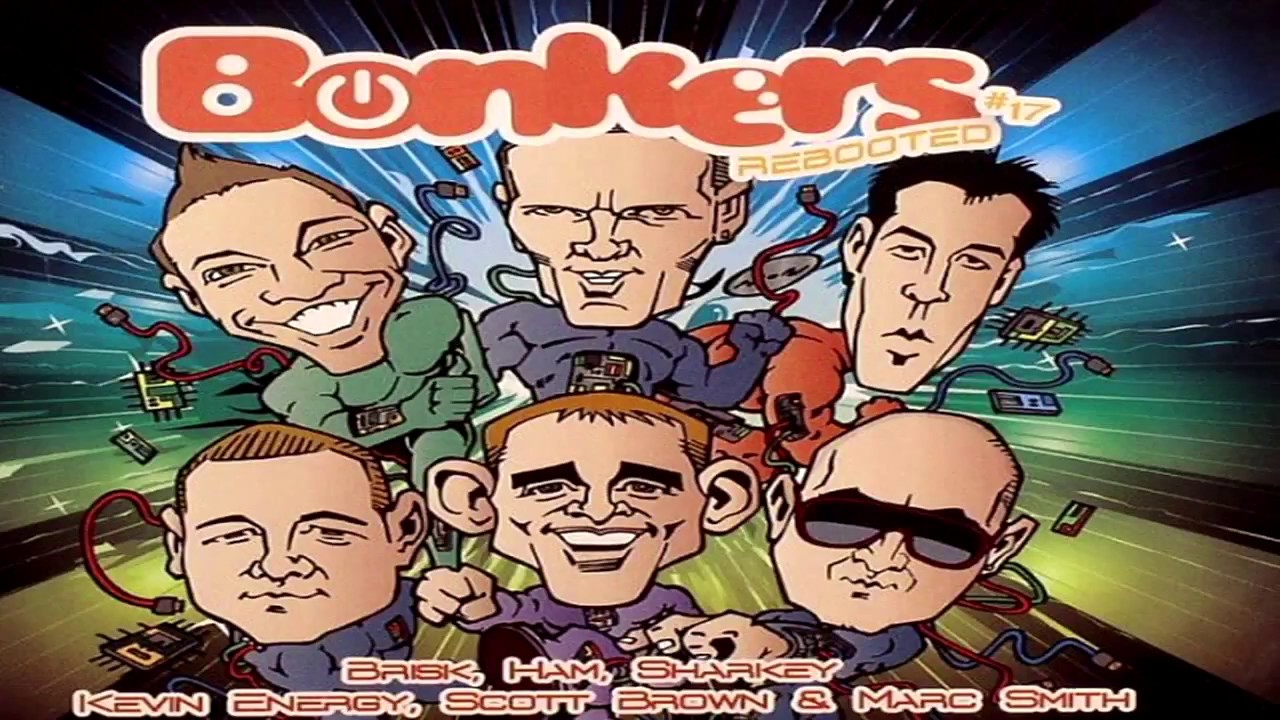 Bonkers Vol 17 - Rebooted CD 3 Scott Brown And Marc Smith - YouTube