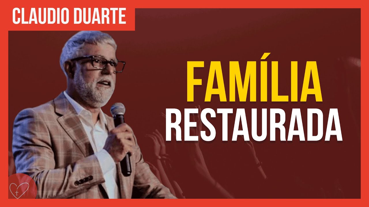 Cláudio Duarte - Família restaurada - YouTube