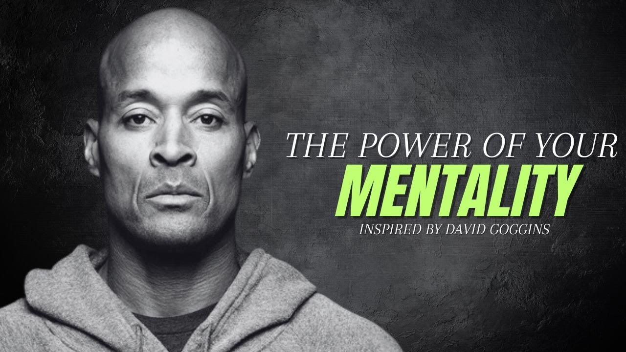 THE POWER OF YOUR MENTALITY | Motivational Speeches inspired by David ...