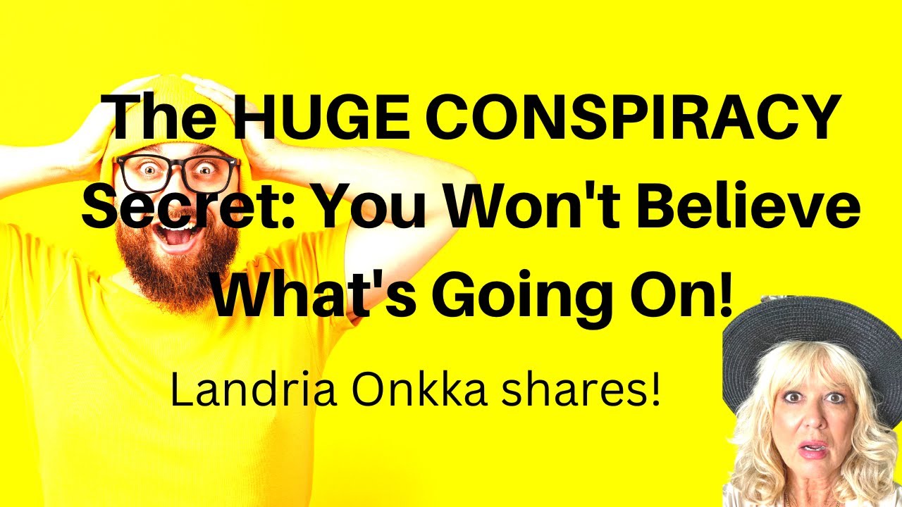 The HUGE CONSPIRACY Secret: You Won't Believe What's Going On! | with ...
