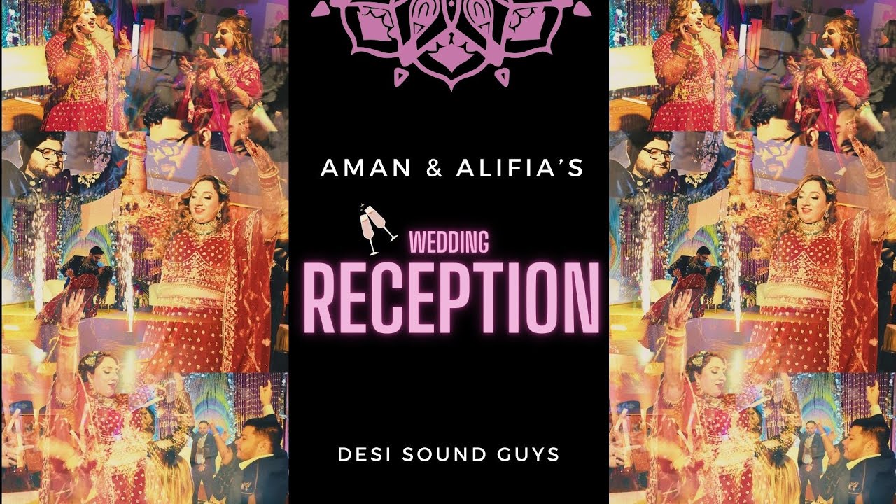Aman and Alifia's Wedding Reception Extravaganza! - YouTube