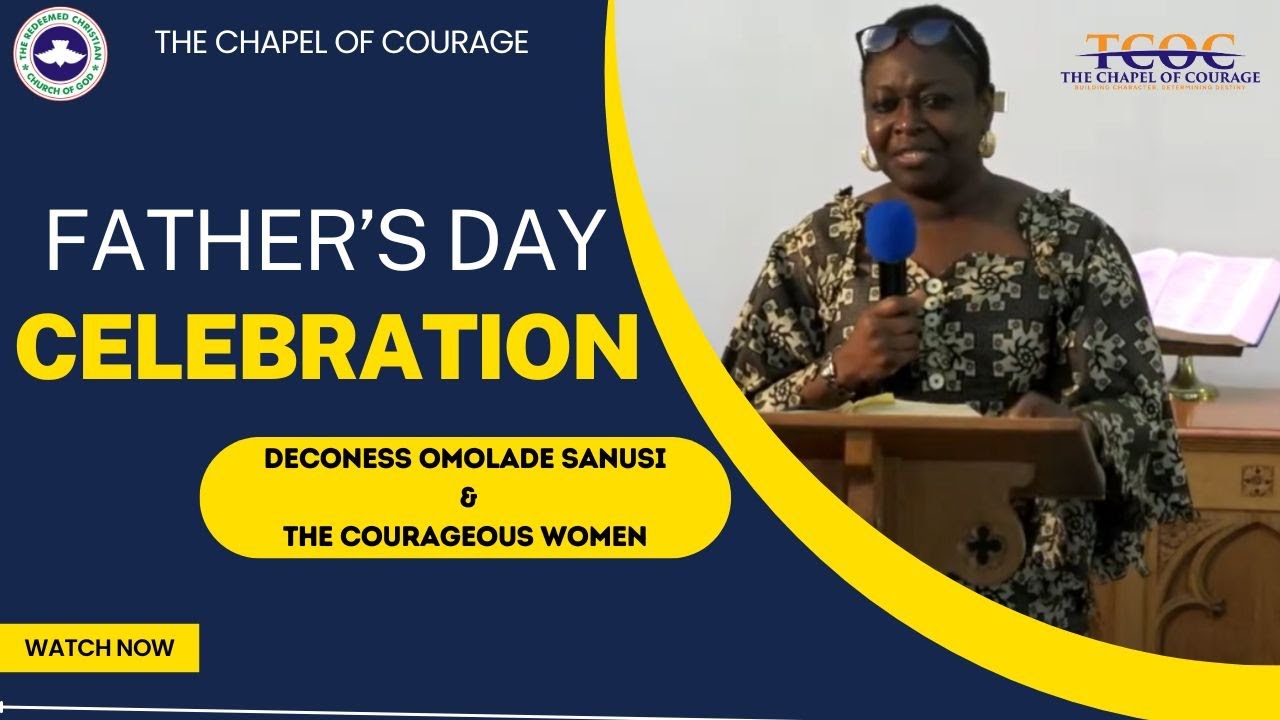 FATHER'S DAY CELEBRATION SERVICE || DEACONESS OMOLADE SANUSI & THE ...