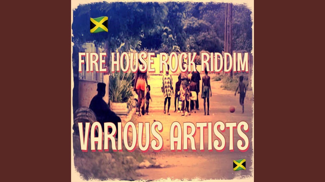 Firehouse Rock Riddim - YouTube