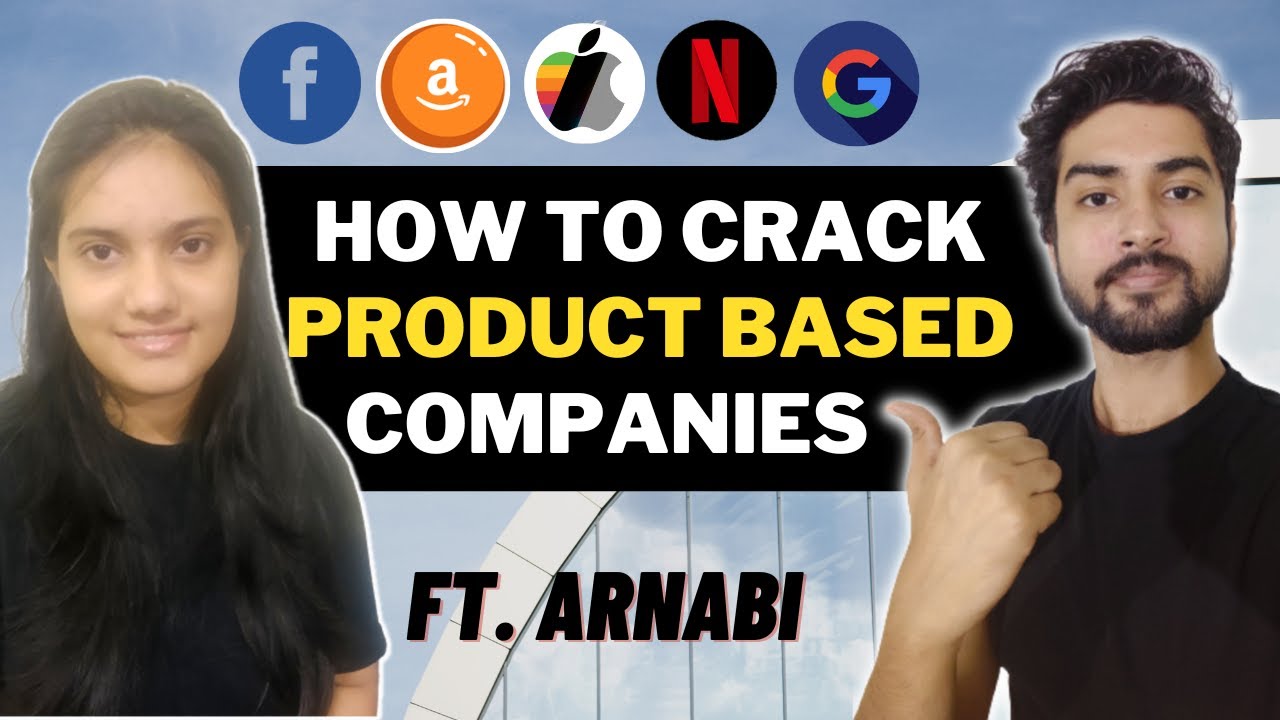 How To Crack Product Based Companies ft. Arnabi - YouTube