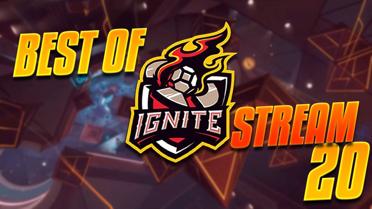 Best Of Ignite Stream 20 - YouTube