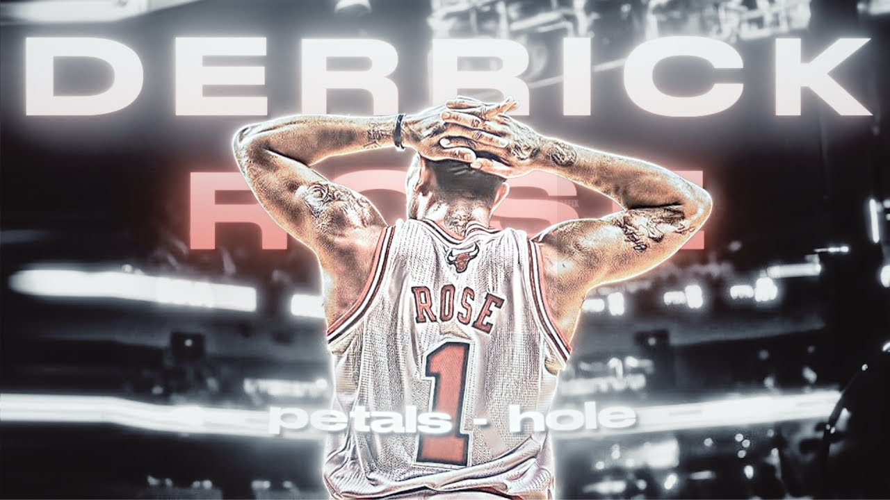 Derrick Rose Edit - [Petals] - YouTube