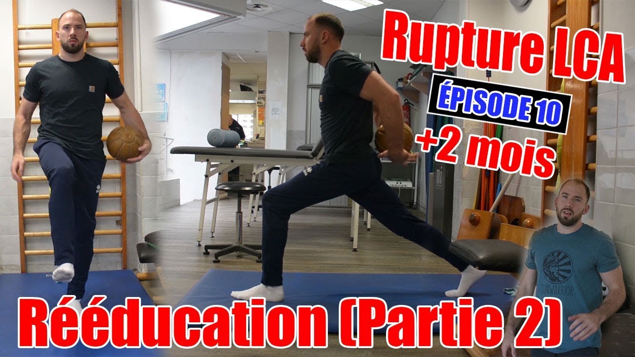 RUPTURE LCA - [ÉPISODE 10] LA RÉÉDUCATION (Partie 2) - YouTube