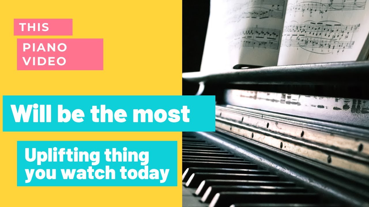 THIS Piano Video Will Be the Most Uplifting Thing You Watch Today ...