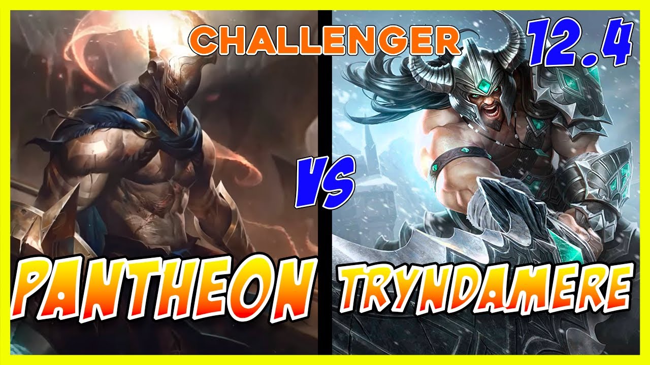 Pantheon TOP vs Tryndamere | Challenger | Patch 12.4 | League of ...