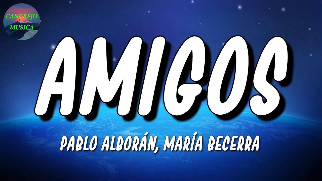🎵 Pablo Alborán, María Becerra – Amigos | Bad Bunny, Karol G, Jovem ...