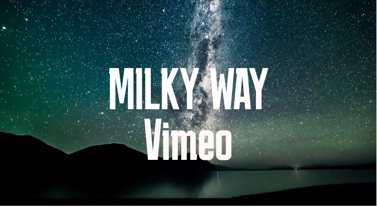 Milky Way Glowing At Night (By: Vimeo) - YouTube