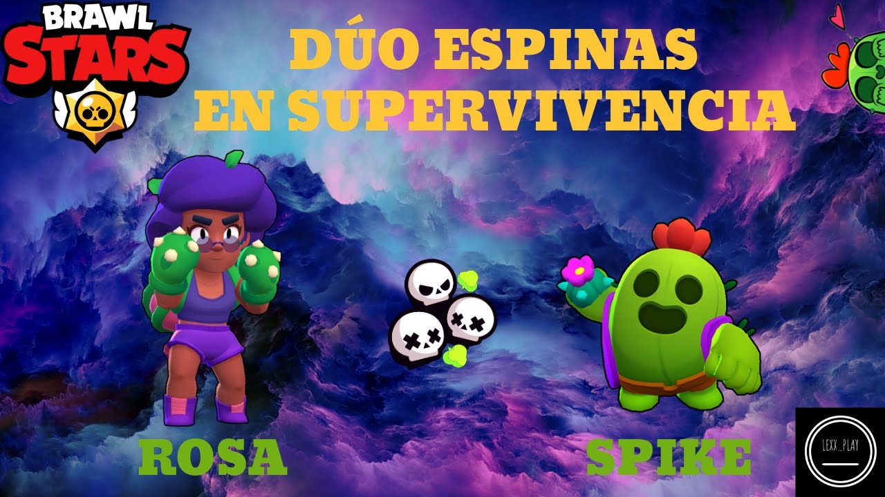 🌵 *DÚO SUPERVIVENCIA* SPIKE Y ROSA EN BRAWL STARS 🌵 - YouTube