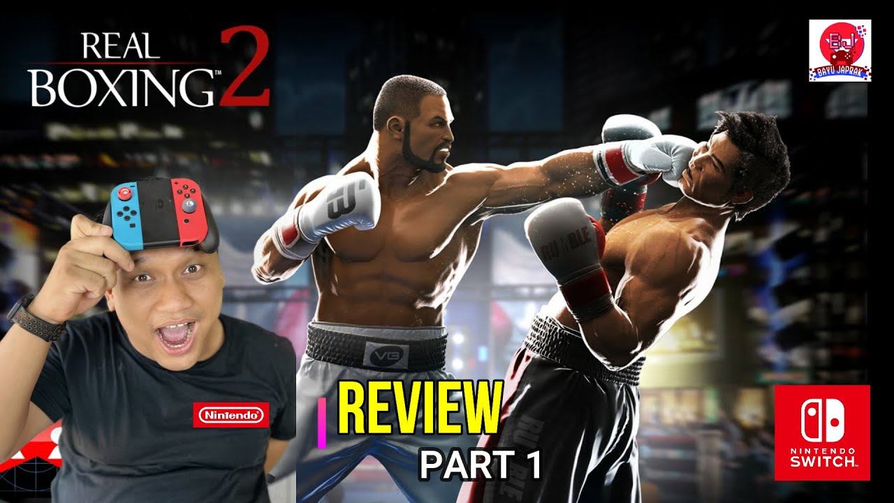 Real Boxing 2 Nintendo Swicth Oled Review Game tinju Part 1 - YouTube