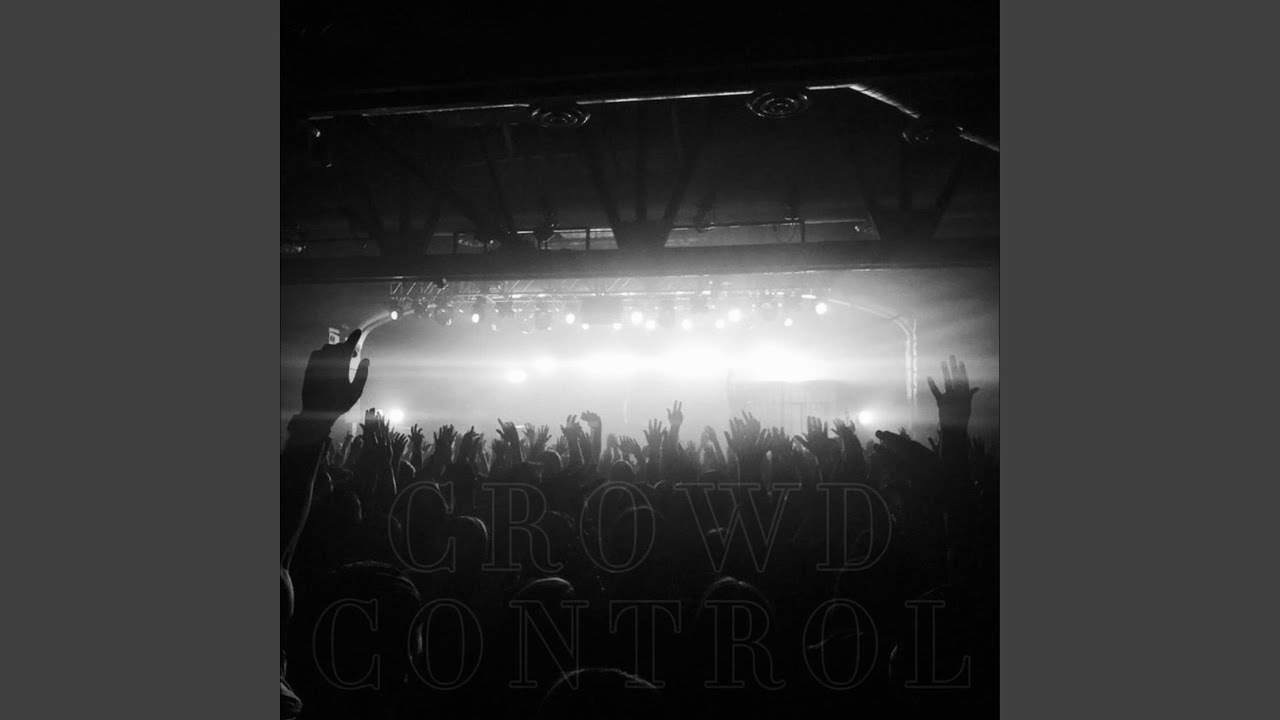 CROWD CONTROL - YouTube