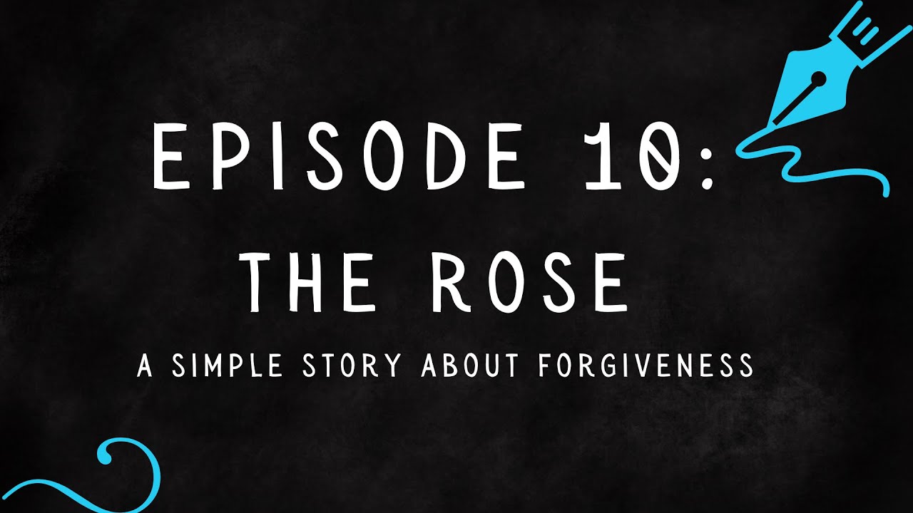 The Rose (A Touching Story Of Forgiveness) - YouTube