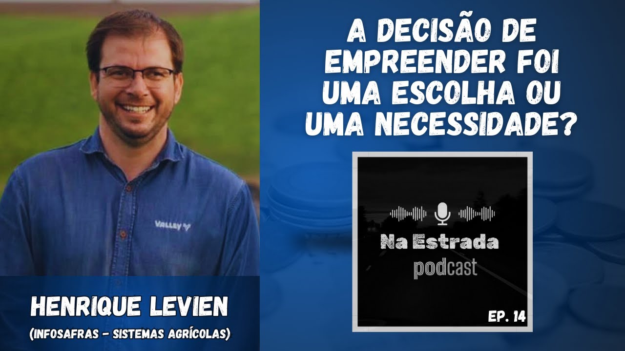 NA ESTRADA PODCAST - EP.14 | HENRIQUE LEVIEN - SÓCIO-FUNDADOR DA ...