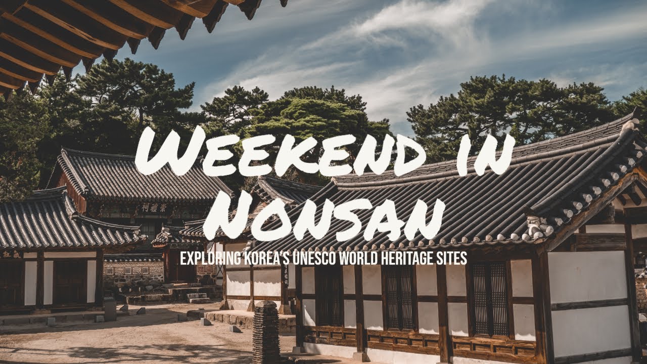 Weekend in Nonsan: Exploring Korea's UNESCO World Heritage Sites - YouTube