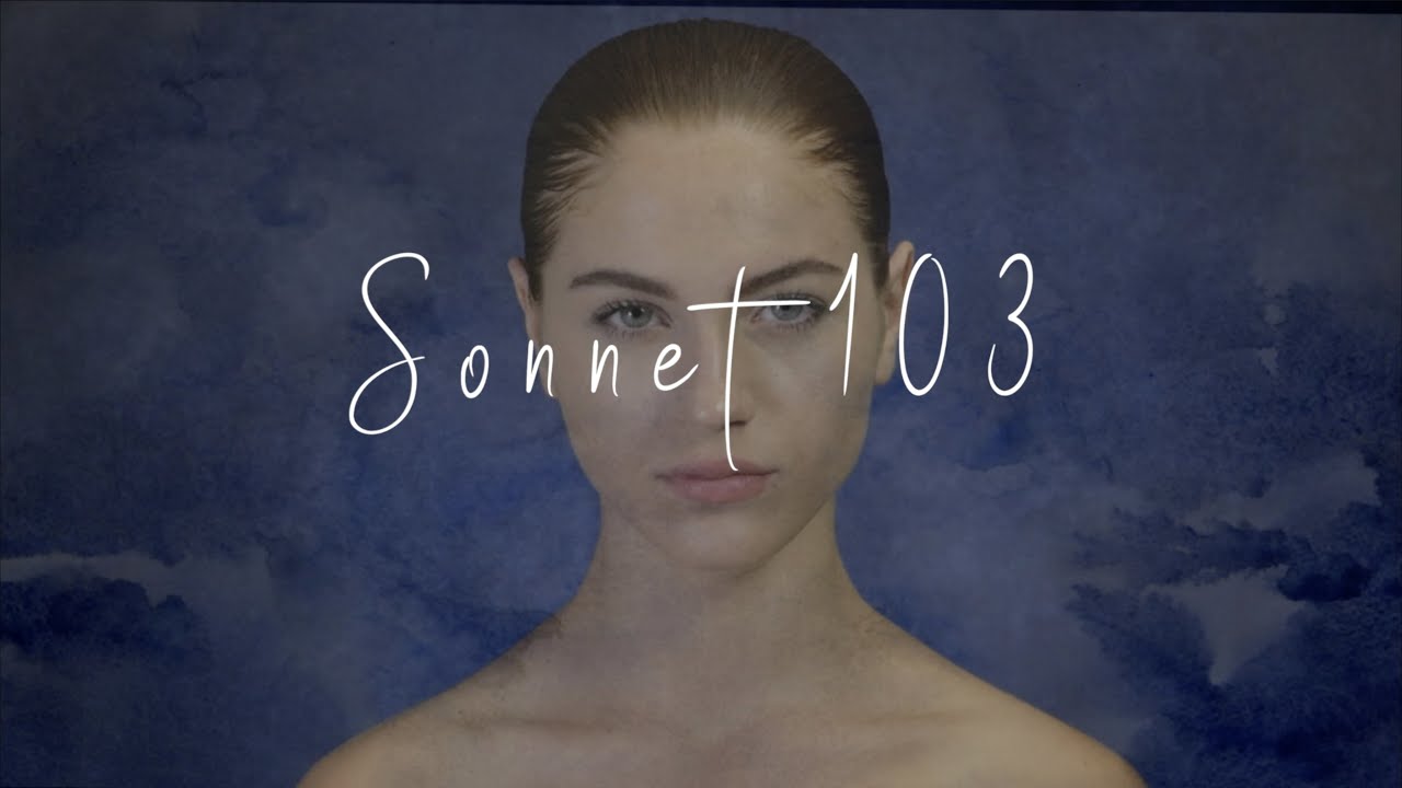 Shakespeare's Sonnet 103 - "Alack! what poverty my Muse brings forth ...