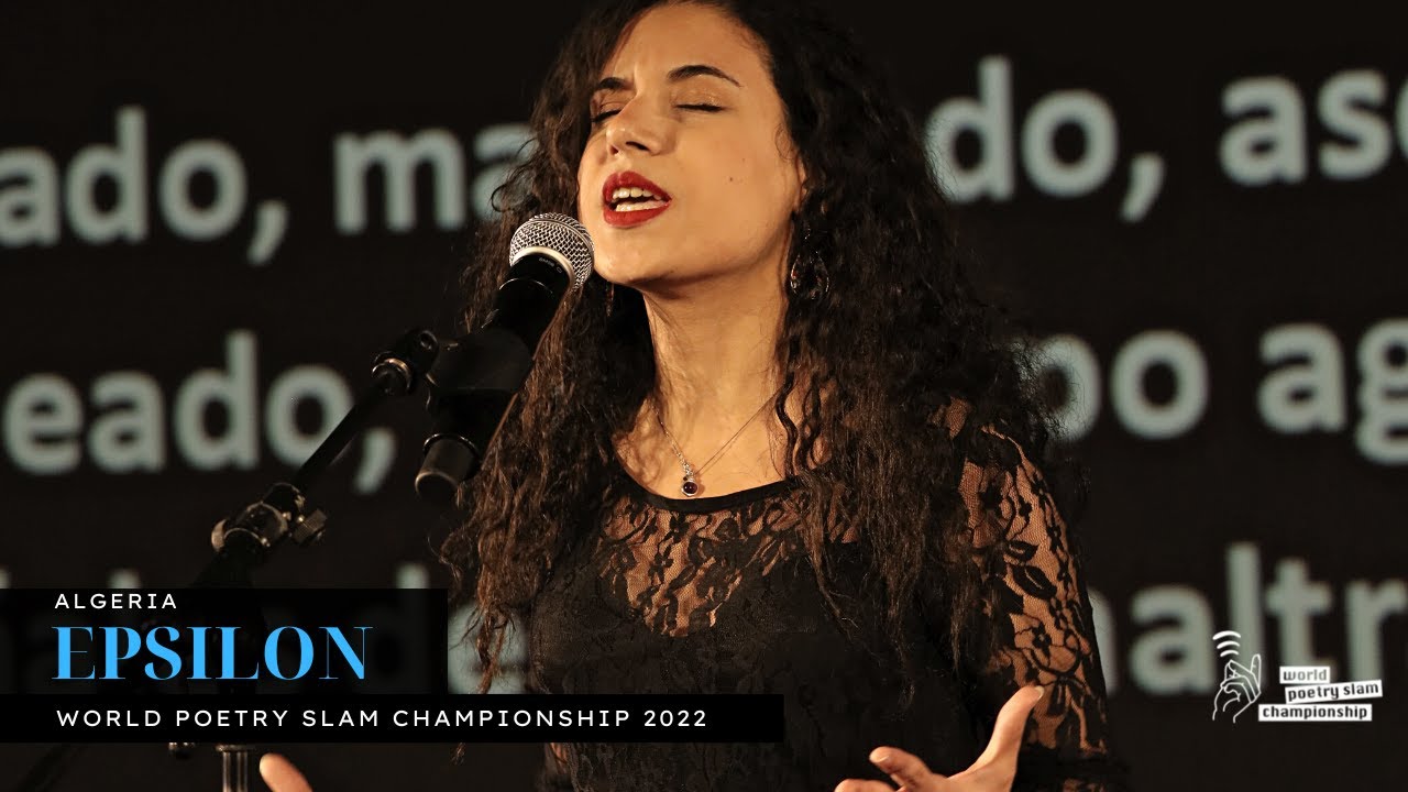 ALGERIA / EPSILON - World Poetry Slam Championship 2022, Brussels - YouTube